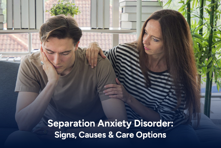 Separation Anxiety Disorder: Symptoms, Causes & Treatment